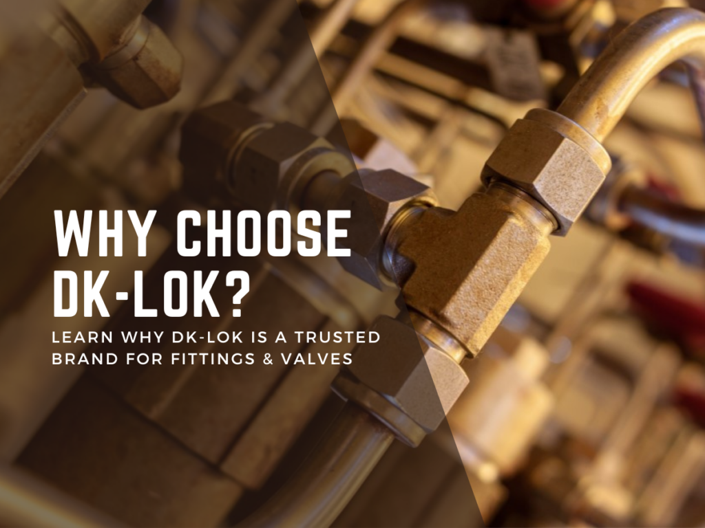 Why choose DK-Lok? | Simlec Co Sdn Bhd
