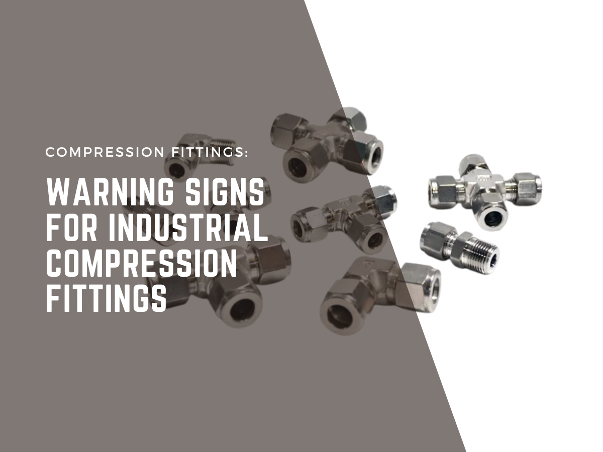 Warning Signs for Industrial Compression Fittings